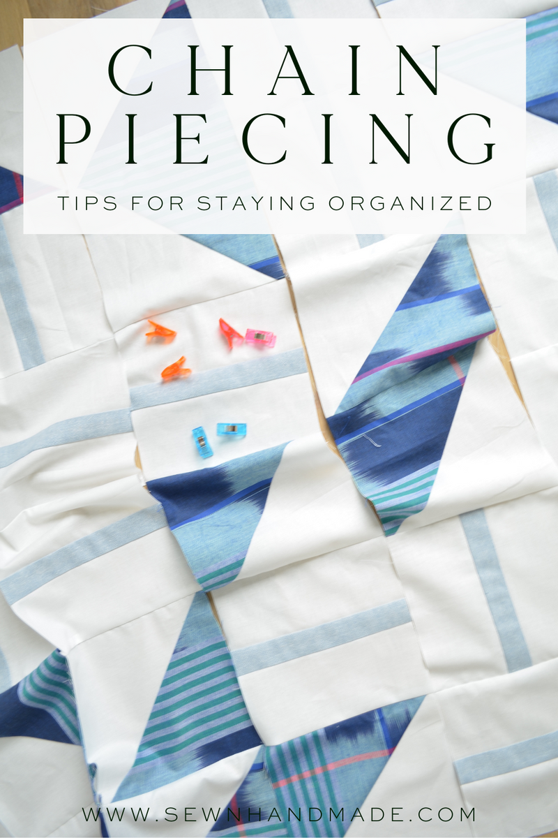 Chain Piecing: How I Stay Organized – Sewn Modern Quilt Patterns by Amy ...